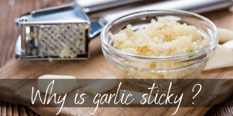 Why Is Garlic Sticky ? Here's What's Going On - Foodiosity