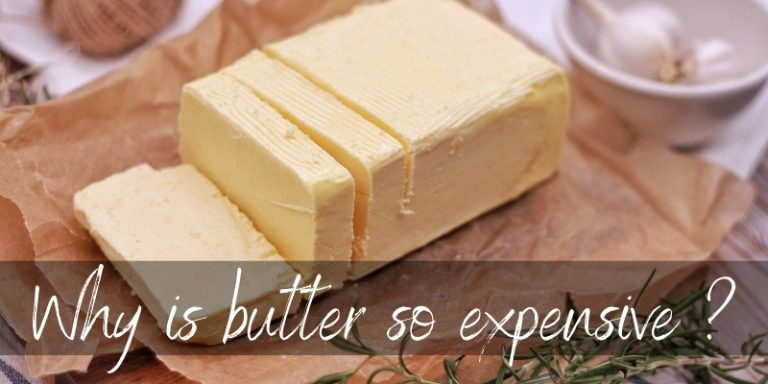 Why Is Butter So Expensive ? 3 Very Good Reasons - Foodiosity