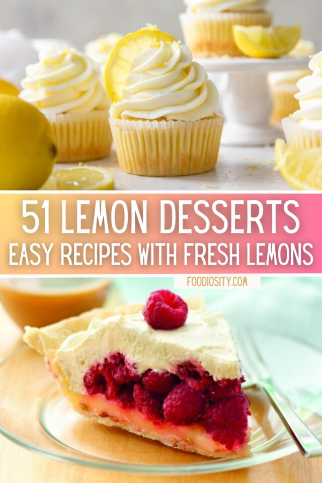 51 Lemon Desserts - Easy Recipes (Including No-Bake) - Foodiosity