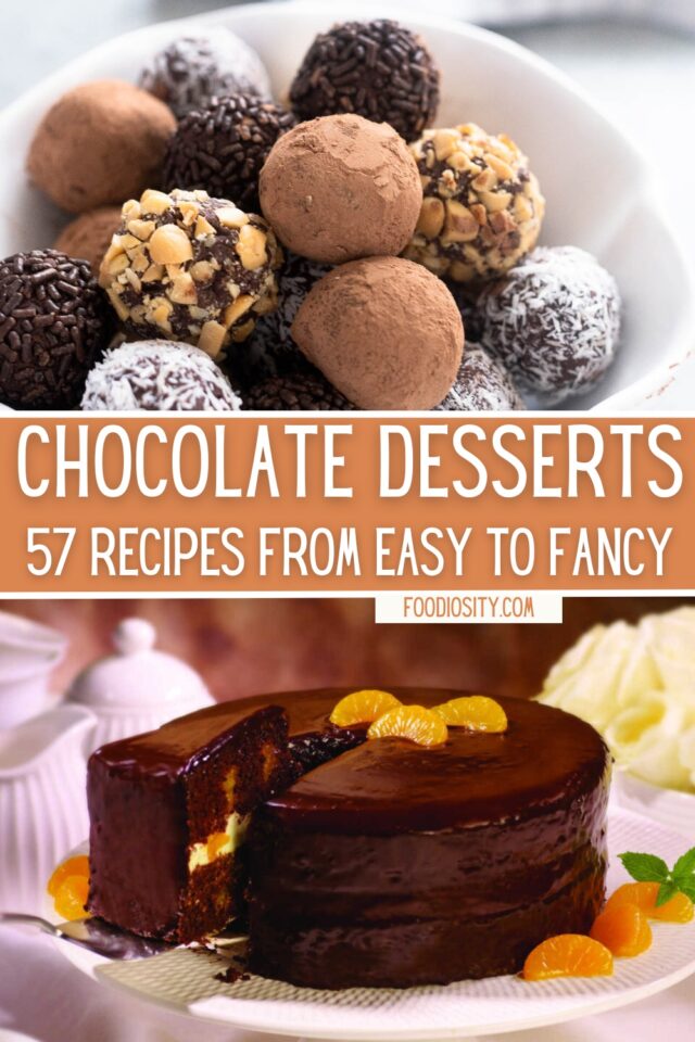 Chocolate Desserts - 57 Recipes (From Easy to Fancy) - Foodiosity