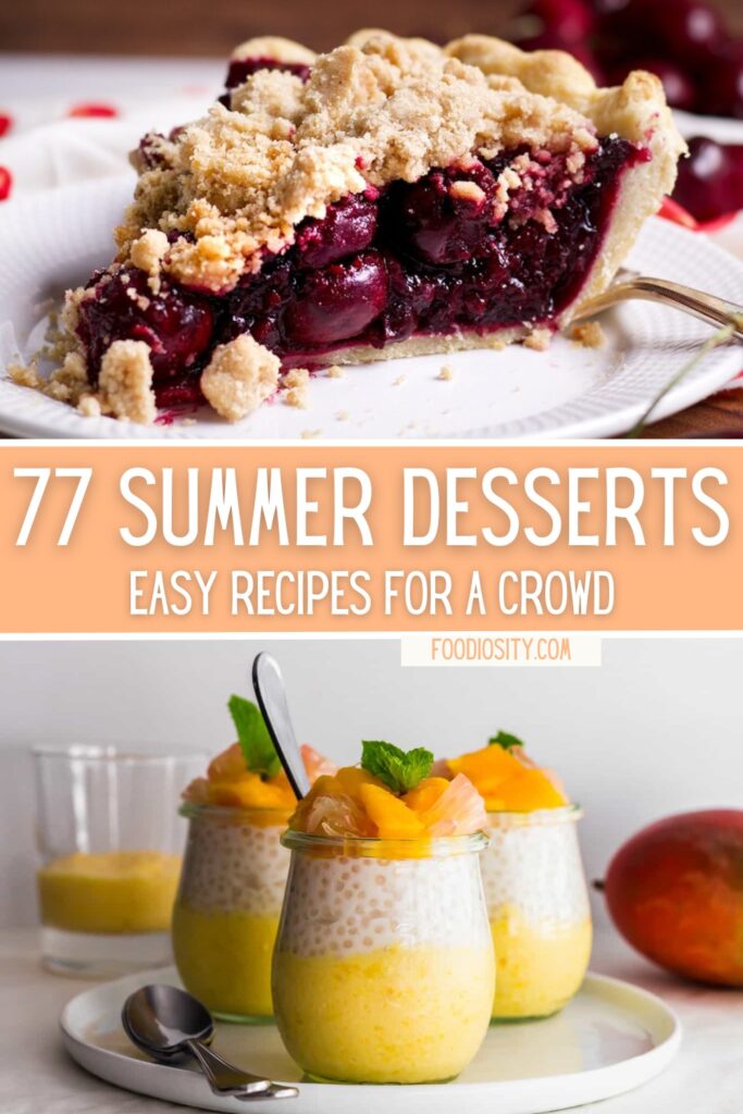 77 Summer Desserts - Easy Recipes Perfect For A Crowd - Foodiosity