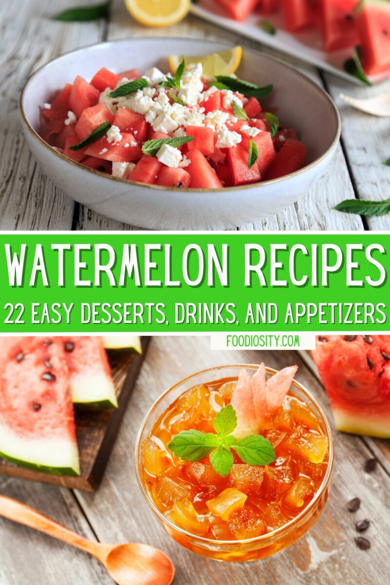 22 Watermelon Recipes - Easy Desserts, Drinks & Appetizers - Foodiosity
