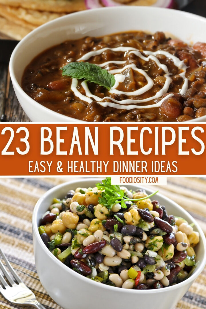 23 Bean Recipes - Easy Dinner Ideas - Foodiosity