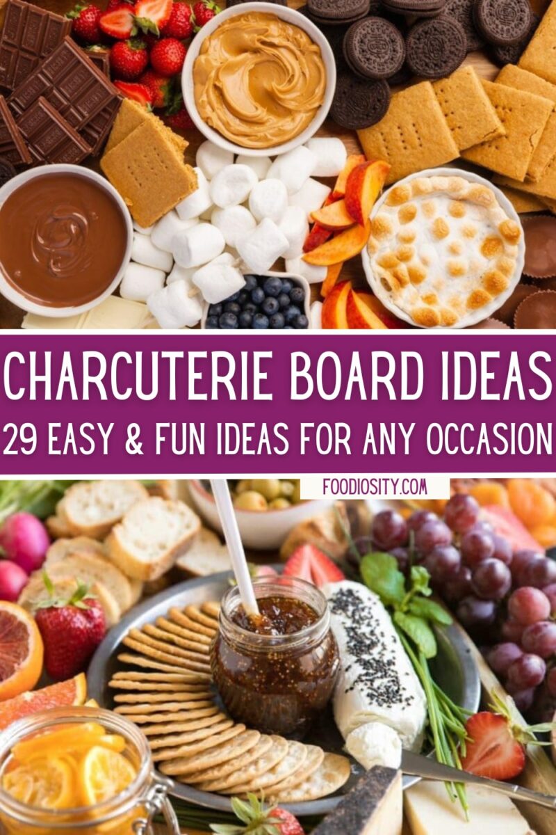 29 Charcuterie Board Ideas - Easy & Fun Recipes - Foodiosity
