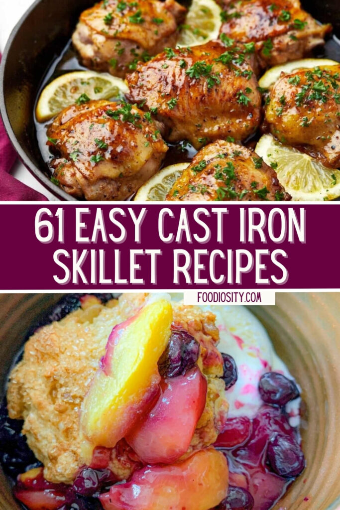 61 Cast Iron Skillet Recipes - Easy Meal Ideas (Sweet & Savory ...