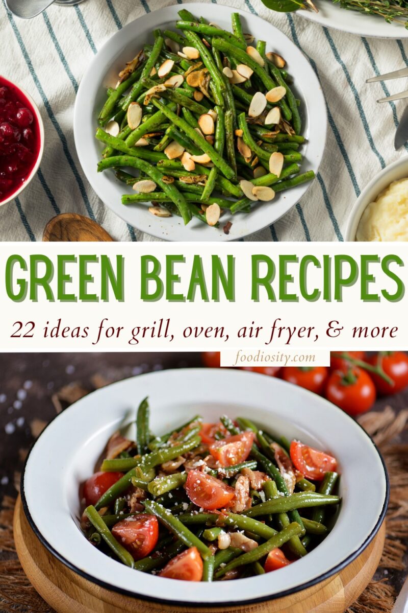 22 Green Bean Recipes - Oven Roasted, Air Fried, Crockpot, Sauteed ...