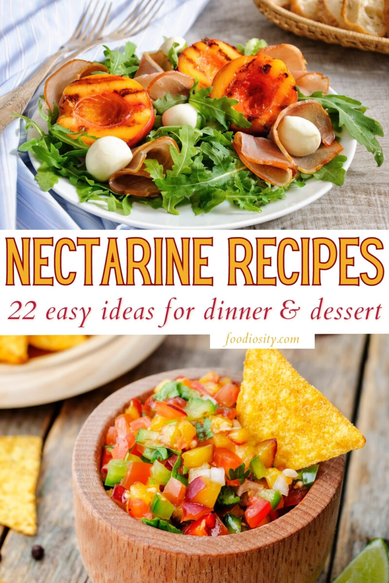 22 Nectarine Recipes - Easy Ideas For Dinner & Dessert - Foodiosity