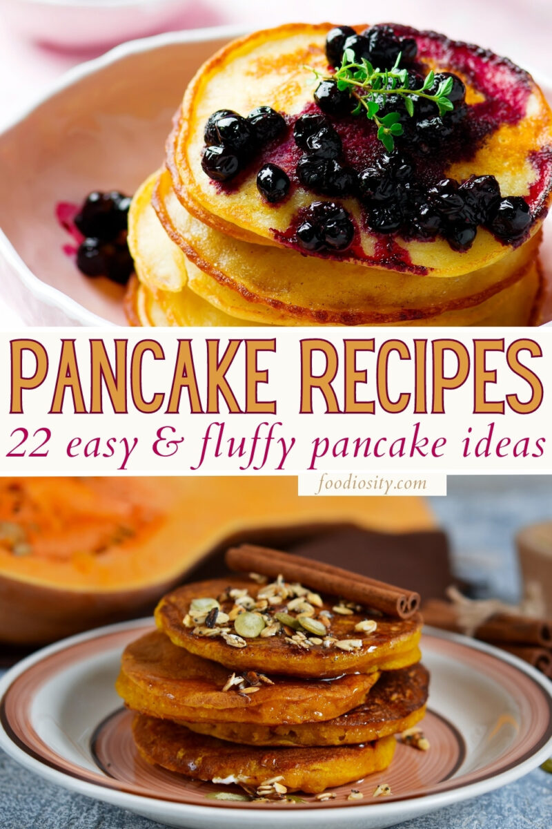 22 Pancake Recipes - Easy & Fluffy Homemade Pancakes - Foodiosity