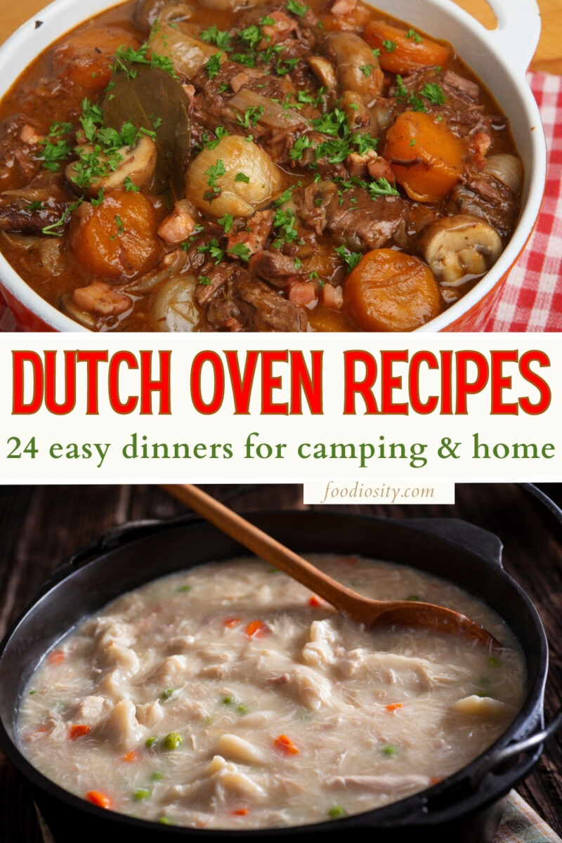 24 Dutch Oven Recipes - Easy Dinners For Camping & Home - Foodiosity