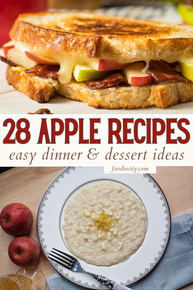 28 Apple Recipes - Easy Ideas For Dinner & Dessert - Foodiosity
