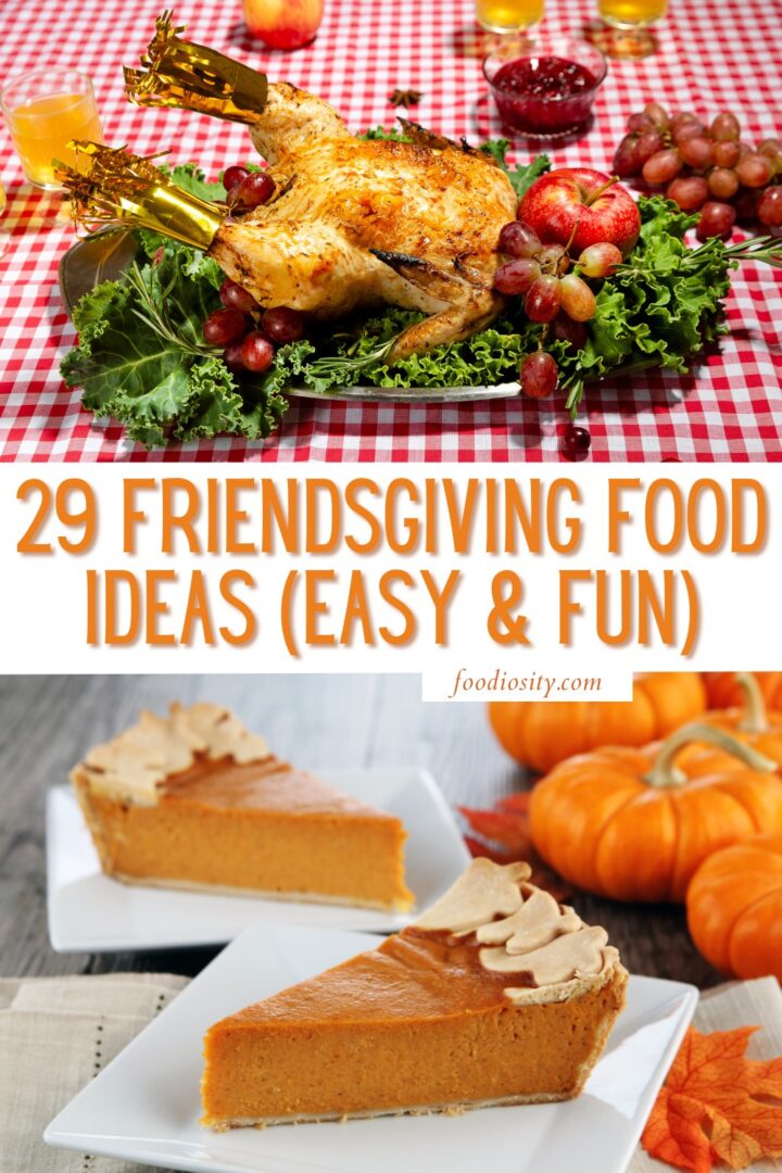 29 Friendsgiving Food Ideas - Easy Ideas for Small Gatherings - Foodiosity
