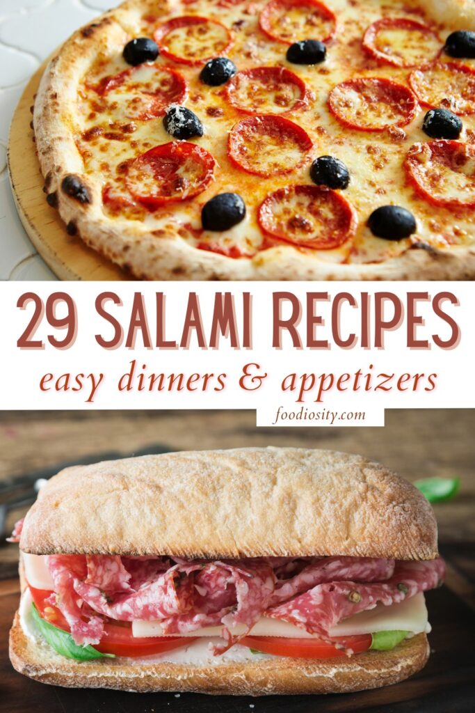 29 Salami Recipes - Easy Dinners & Appetizers - Foodiosity