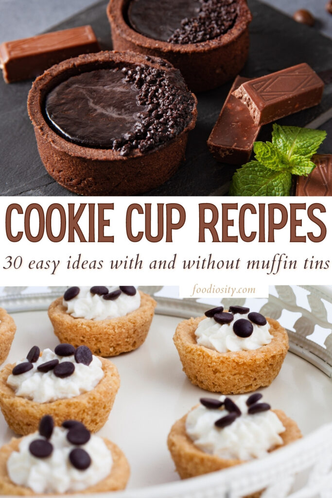 30 Cookie Cup Recipes - Easy Sweet Treats - Foodiosity