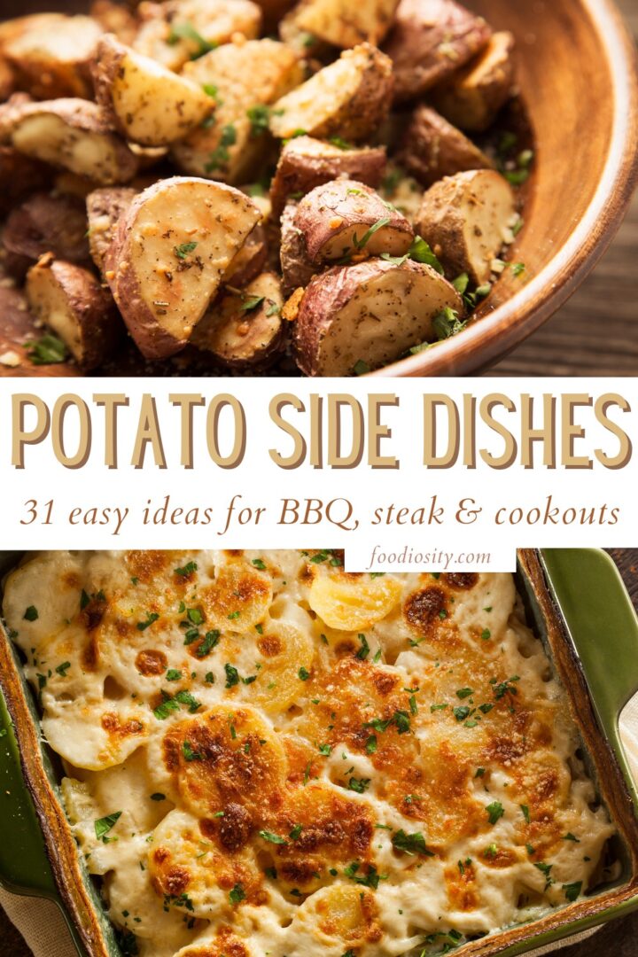 31 Potato Side Dishes - Easy Sides For Steak, BBQ or Cookouts - Foodiosity