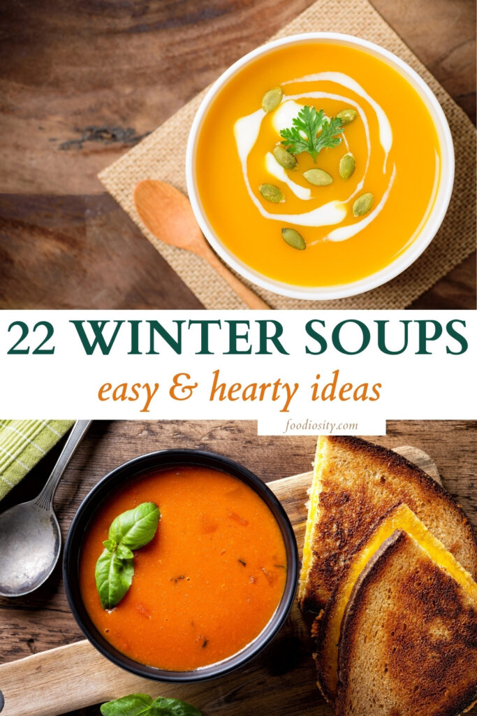 22 Winter Soups - Easy & Hearty Ideas - Foodiosity