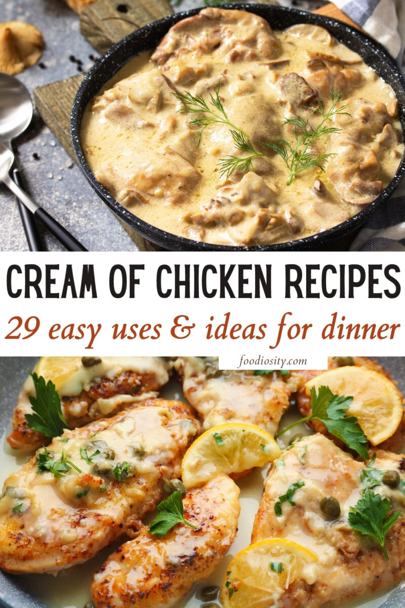 29 Cream Of Chicken Recipes - Easy Ways To Use It - Foodiosity
