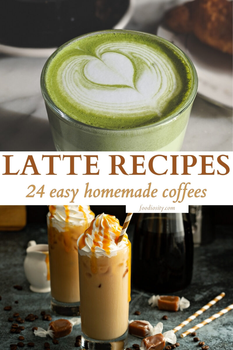 24 Latte Recipes To Enjoy Your Coffee Break - Foodiosity