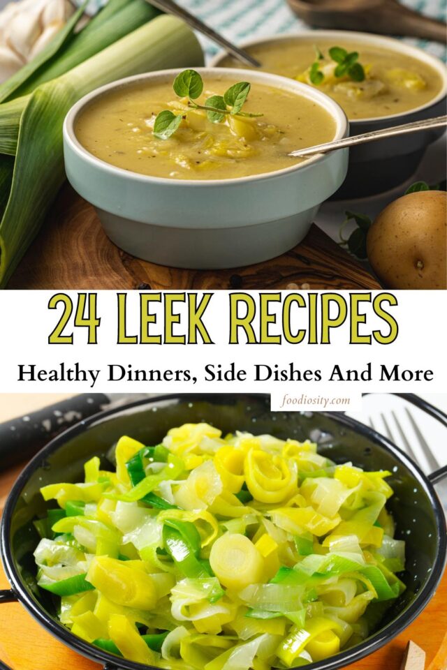 24 Leek Recipes - Healthy Dinners, Side Dishes And More - Foodiosity