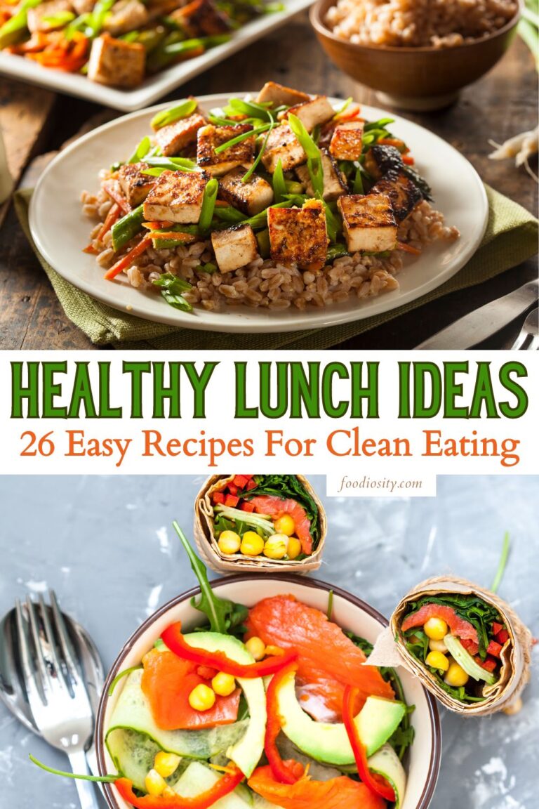 26 Healthy Lunch Ideas - Easy Recipes For Clean Eating - Foodiosity