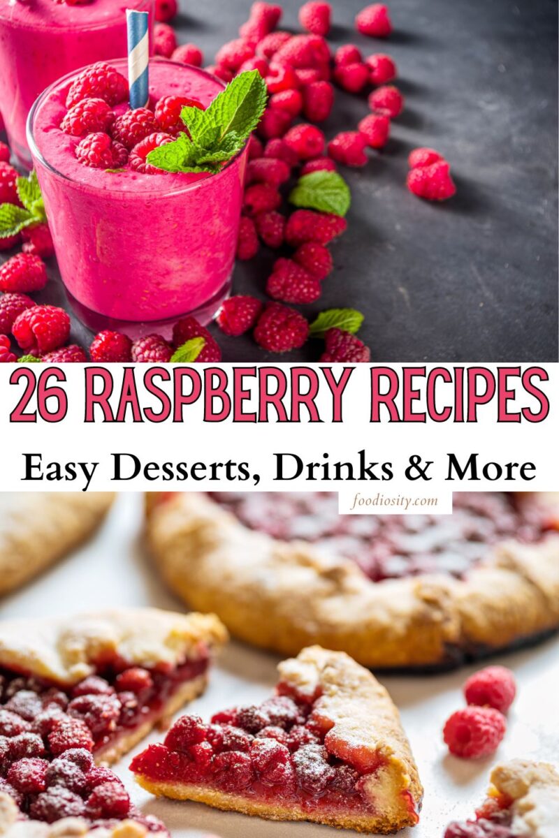 26 Raspberry Recipes - Easy Desserts, Drinks And More - Foodiosity