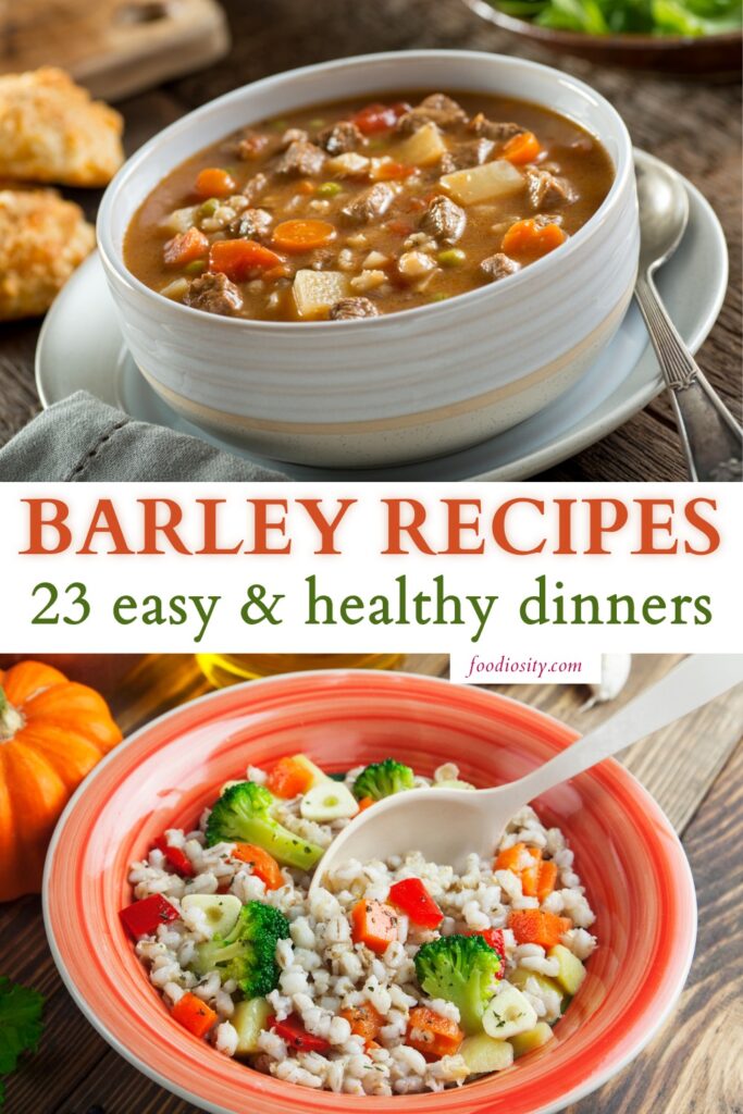 23 Barley Recipes - Quick & Healthy Ideas - Foodiosity