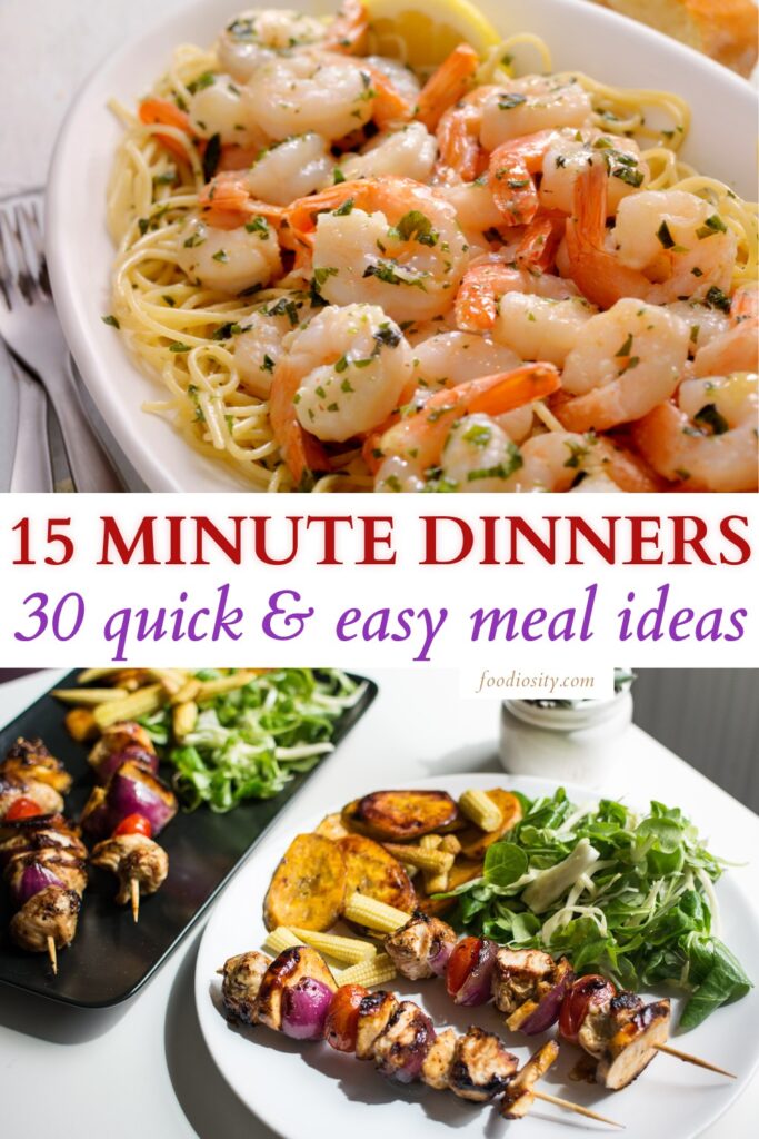 15 Minute Dinner Ideas (30 Recipes) - Foodiosity