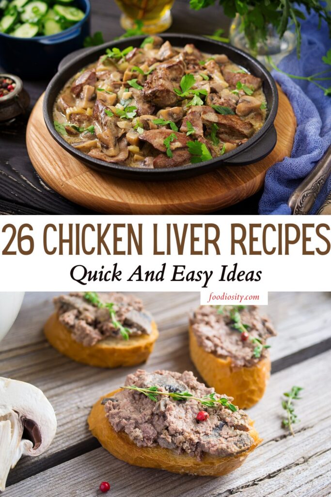 26 Chicken Liver Recipes - Quick And Easy Ideas - Foodiosity