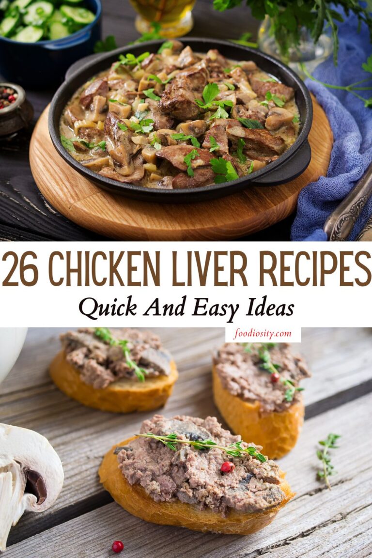 26 Chicken Liver Recipes - Quick And Easy Ideas - Foodiosity