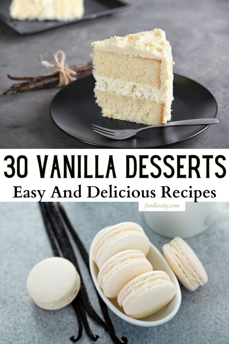 30 Vanilla Desserts - Easy And Delicious Recipes - Foodiosity