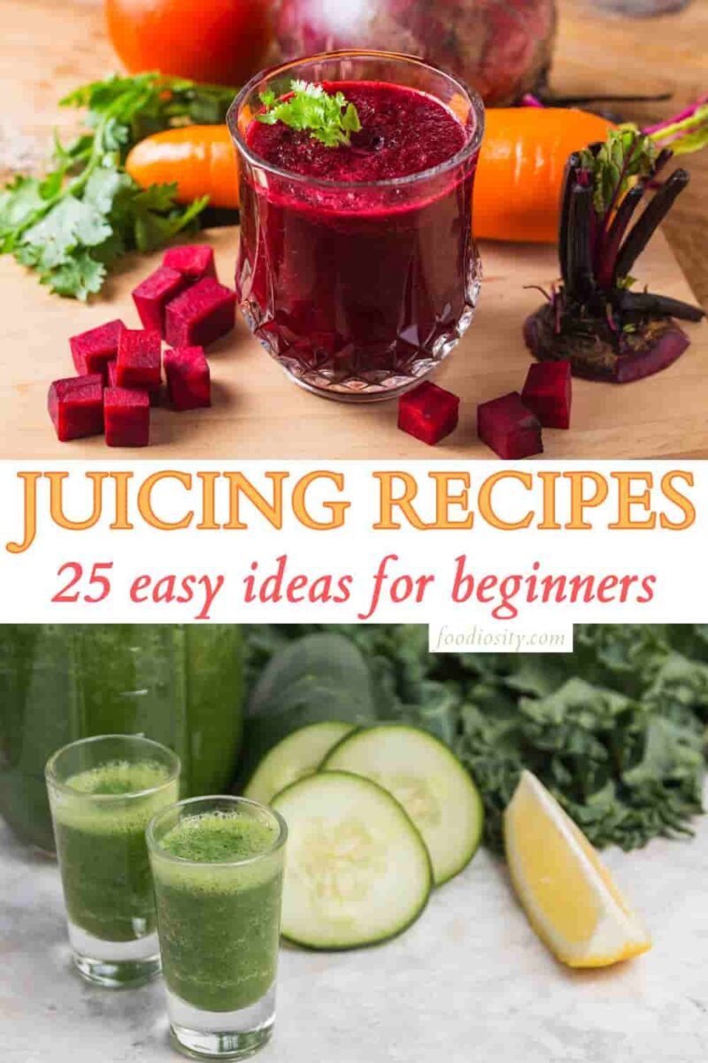 25 Juicing Recipes - Easy Ideas For beginners - Foodiosity