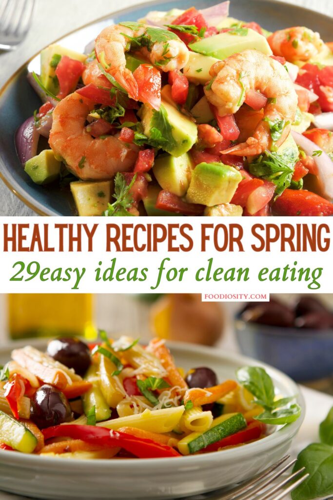 29 Healthy Recipes For Spring - Easy Ideas For Clean Eating - Foodiosity