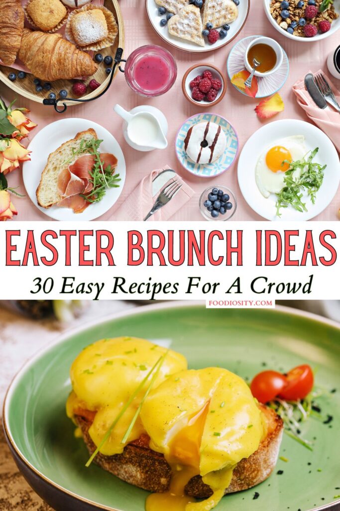 30 Easter Brunch Ideas - Easy Recipes For A Crowd - Foodiosity