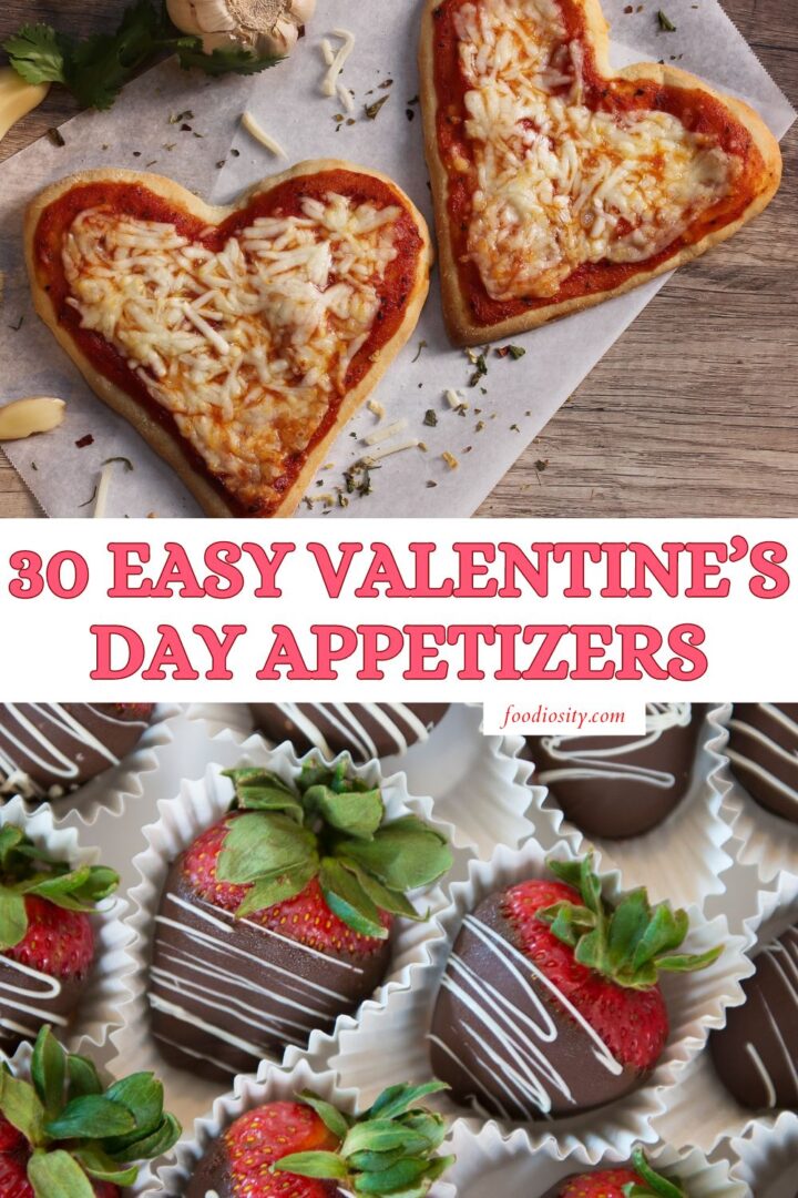 30 Valentine's Day Appetizers - Easy And Lovely Ideas - Foodiosity