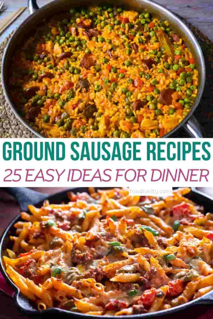 25 Ground Sausage Recipes For Dinner - Foodiosity